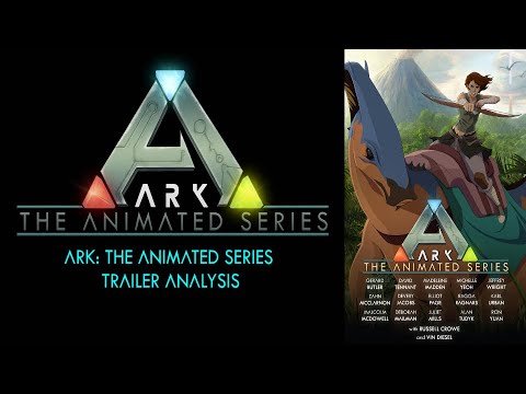 Ark: The Animated Series Trailer Thoughts/Analysis/Reaction