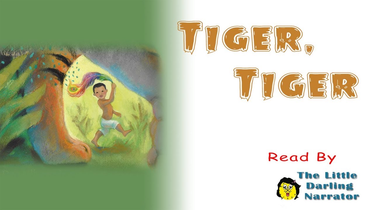 Tiger, Tiger - READ ALOUD