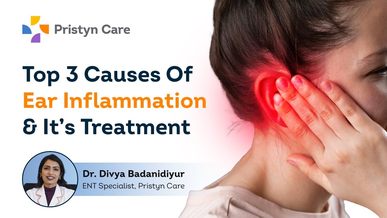 Top 3 Causes Of Ear Inflammation & It’s Treatment | English | Pristyn Care Clinic