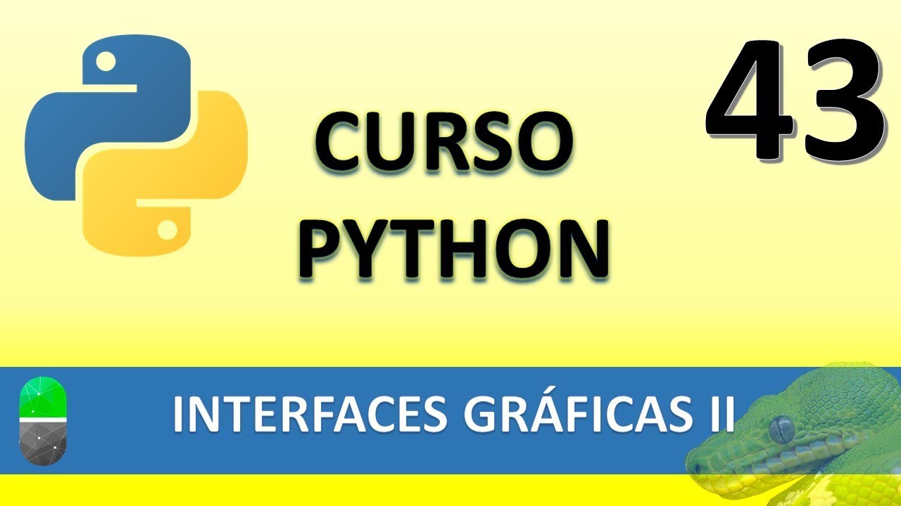 Python Course. Graphical Interfaces II. Video 43