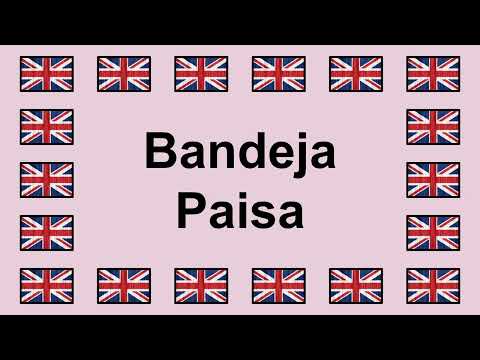 Pronounce BANDEJA PAISA in English 🇬🇧