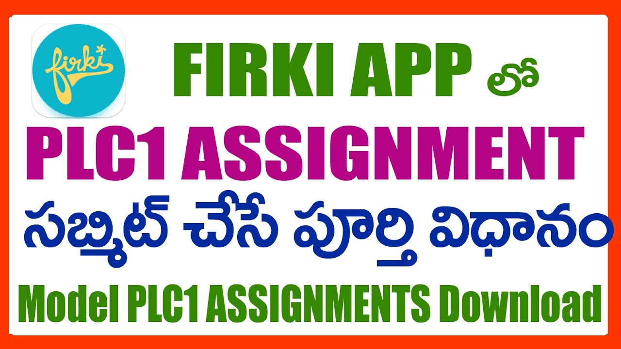 PLC1 ASSIGNMENT SUBMISSION PROCESS IN FIRKI APP - MODEL PLC1 ASSIGNMENT Download - PLC1 ASSIGNMENT