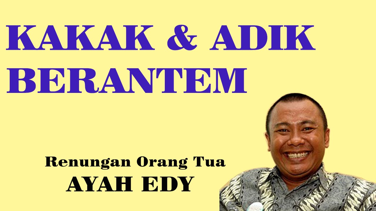 Cara Mengatasi KAKAK ADIK Bertengkar - Kisah Inspiratif Ayah Edy (Audio Only)