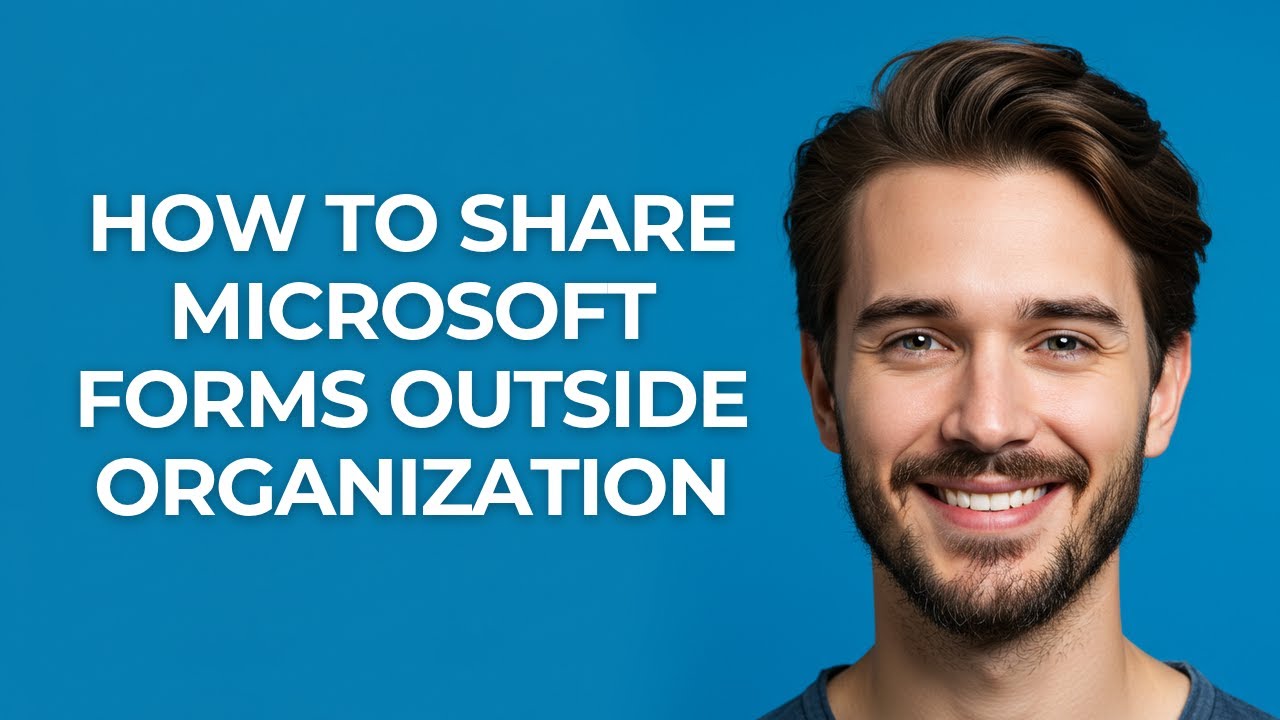 How to Share Microsoft Forms Outside Organization - GUIDE!