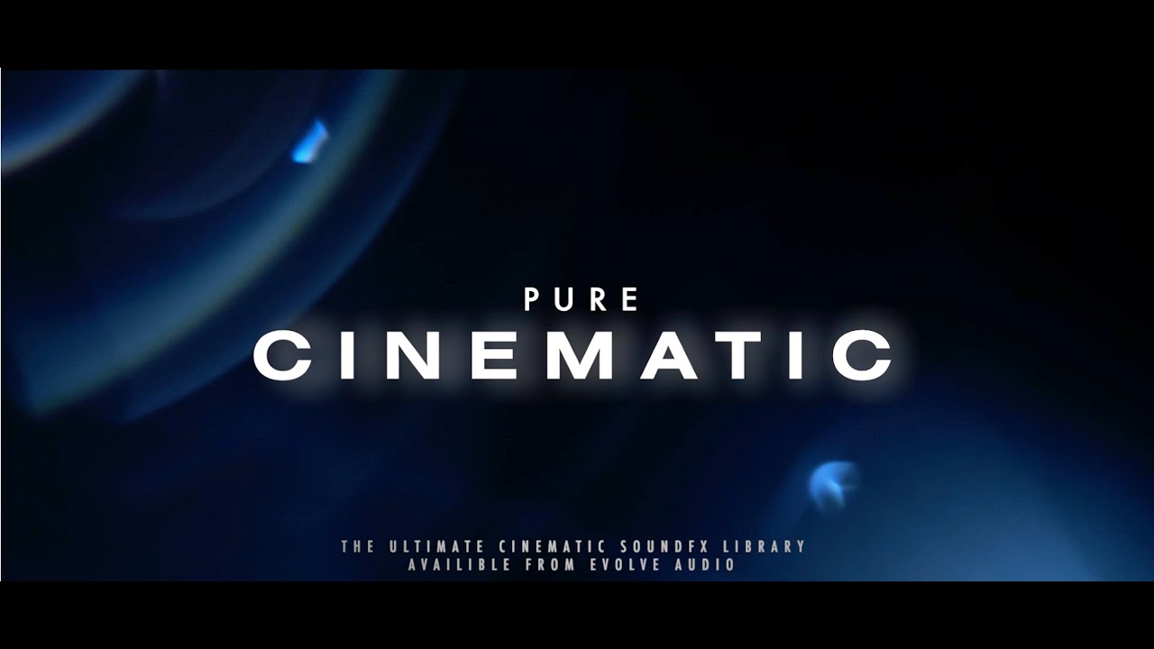 PURE CINEMATIC - Sound FX Trailer