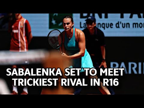 Aryna Sabalenka makes R16, where she'll face one of her trickiest rivals #sabalenka