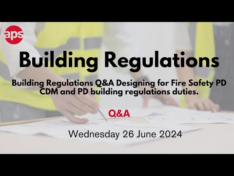 Building Regulations Q&A Designing for Fire Safety PD CDM and PD building regulations duties.