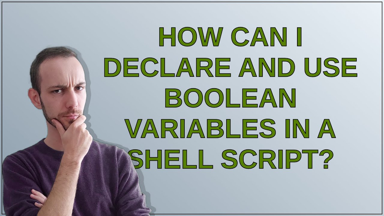How can I declare and use Boolean variables in a shell script?