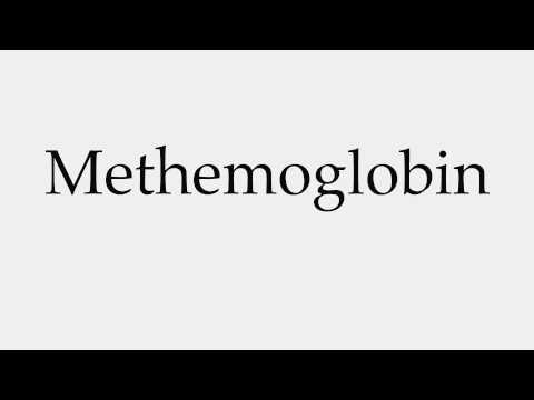 How to Pronounce Methemoglobin
