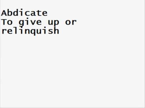 Definition of abdicate