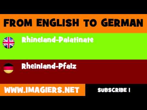 FROM ENGLISH TO GERMAN = Rhineland Palatinate