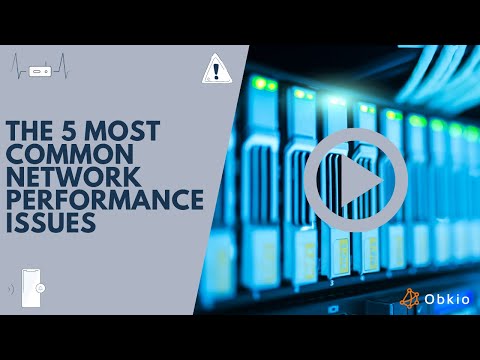 The 5 Most Common Network Performance Issues | Obkio