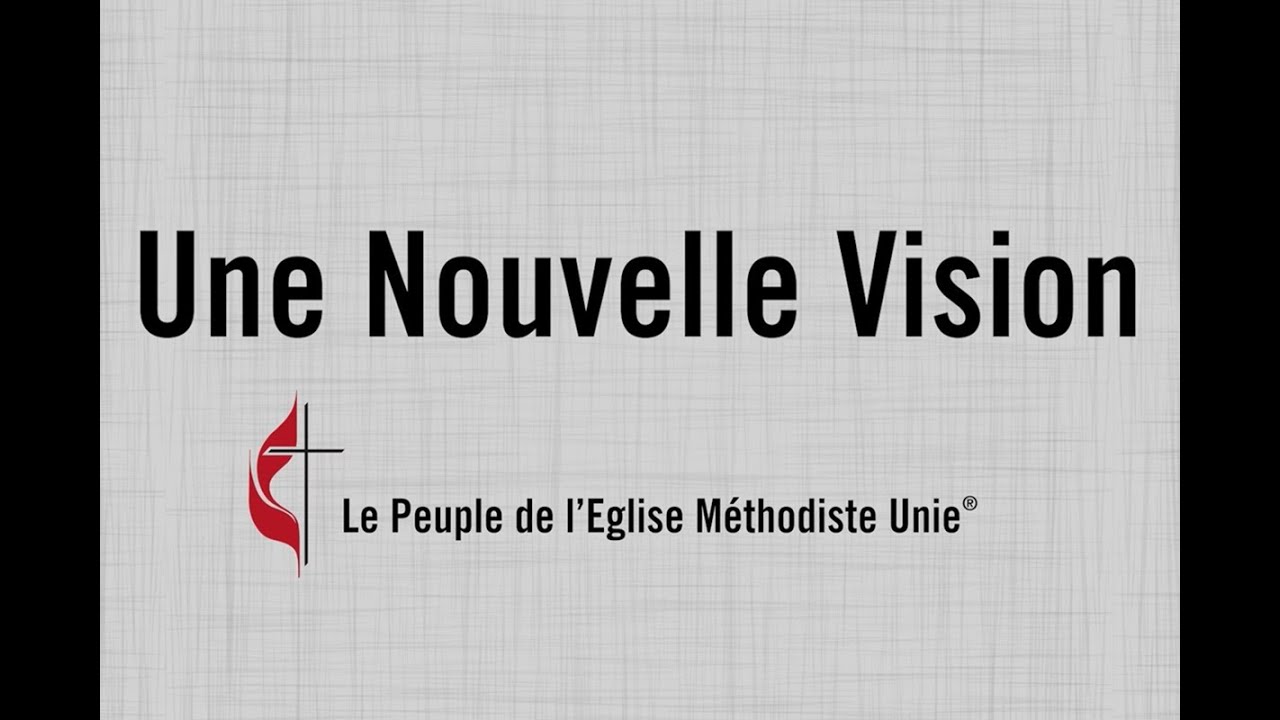 Une nouvelle vision pour l'Église méthodiste unie | ResourceUMC