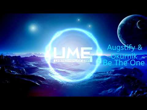 Augstify & Okurnik - Be The One「UME Release」