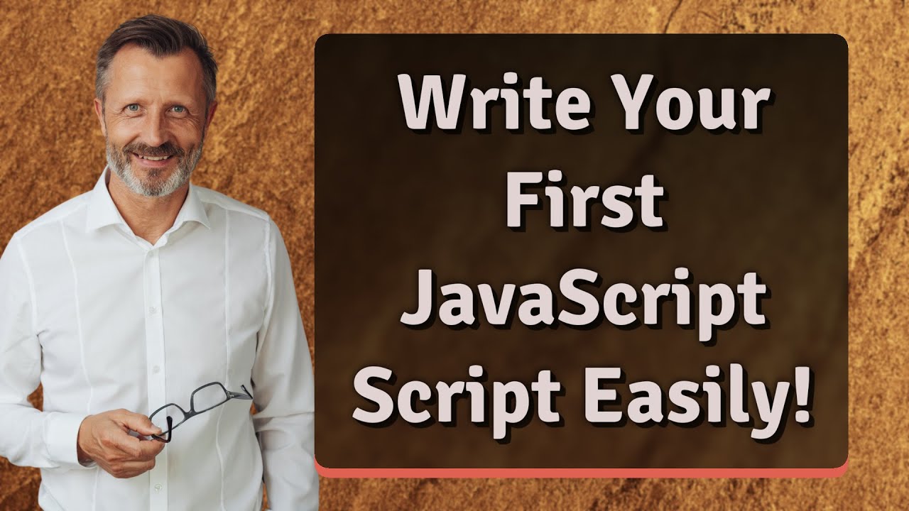Write Your First JavaScript Script Easily!