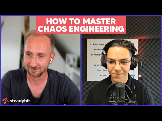 Expert Insights on Chaos Engineering | Steadybit Talks & Chats
