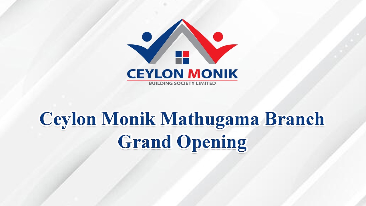 Ceylon MONIK - Mathugama Branch - Grand Opening