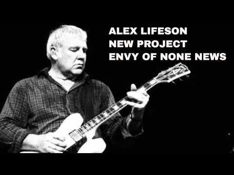 ALEX LIFESON NEW PROJECT ENVY OF NONE NEWS