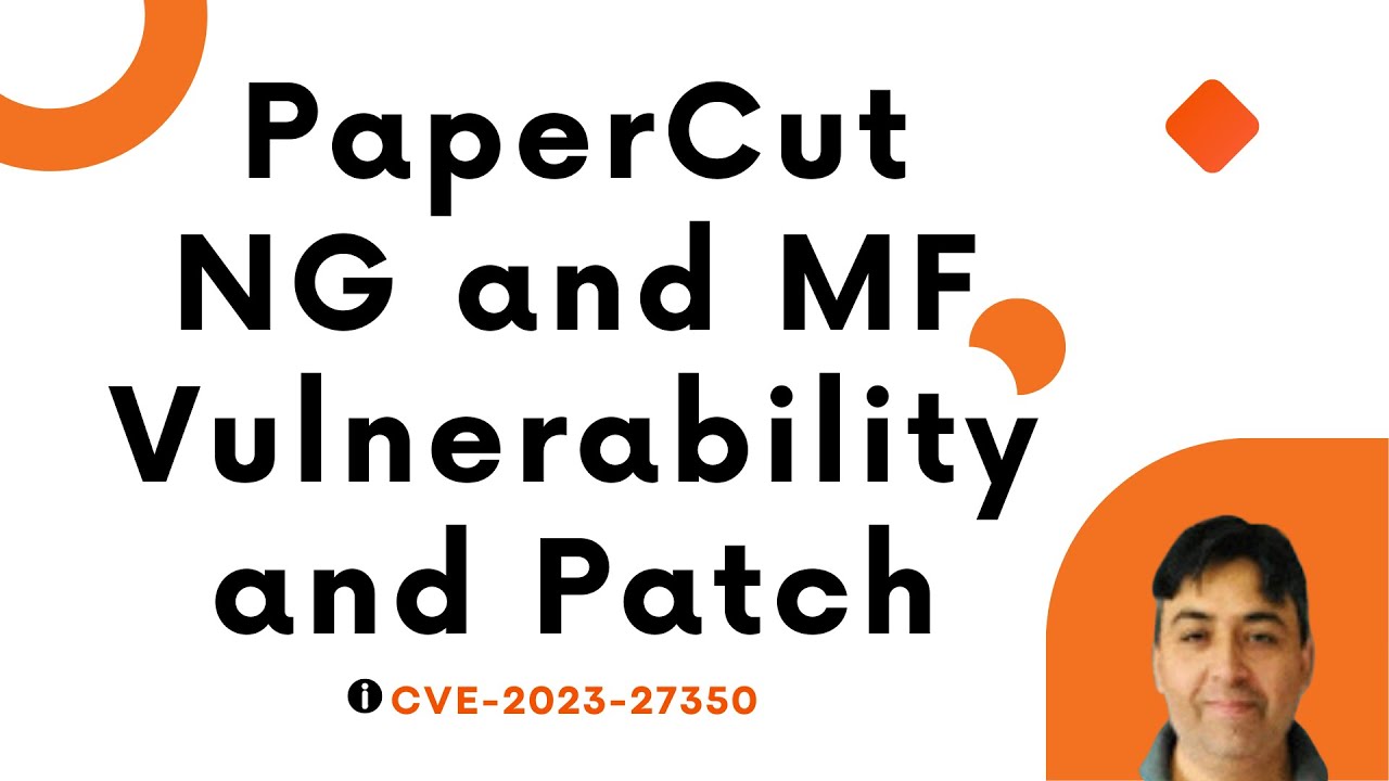 PaperCut NG and MF Exploit and Patch