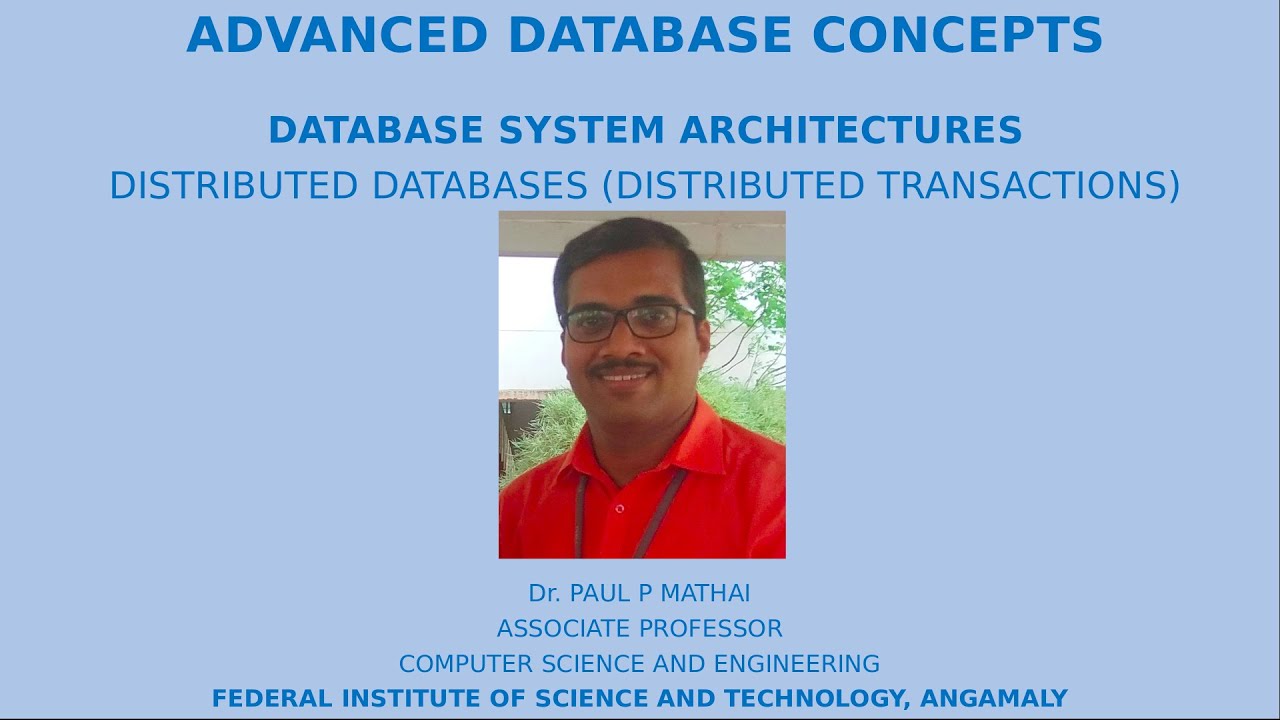 ADVANCED DATABASE CONCEPTS- PART 8 (DISTRIBUTED DATABASES - DISTRIBUTED TRANSACTIONS)