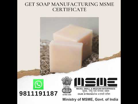 MSME CERTIFICATE , SOAP MANUFACTURING LICENCE, GOVERMENT LISCENCE FOR SOAP MAKING , LOWEST PRICE