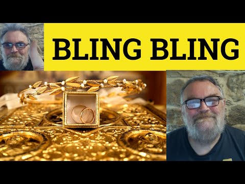 🔵 Bling Meaning - Bling Definition - Bling Bling Examples - Bling