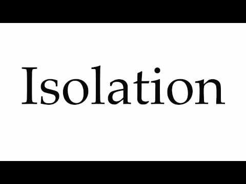 How to Pronounce Isolation