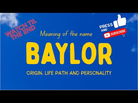 Meaning of the name Baylor. Origin, life path & personality.
