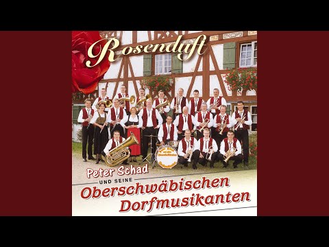 Peter Schad und seine Oberschwäbischen Dorfmusikanten - Rosenduft Text ...