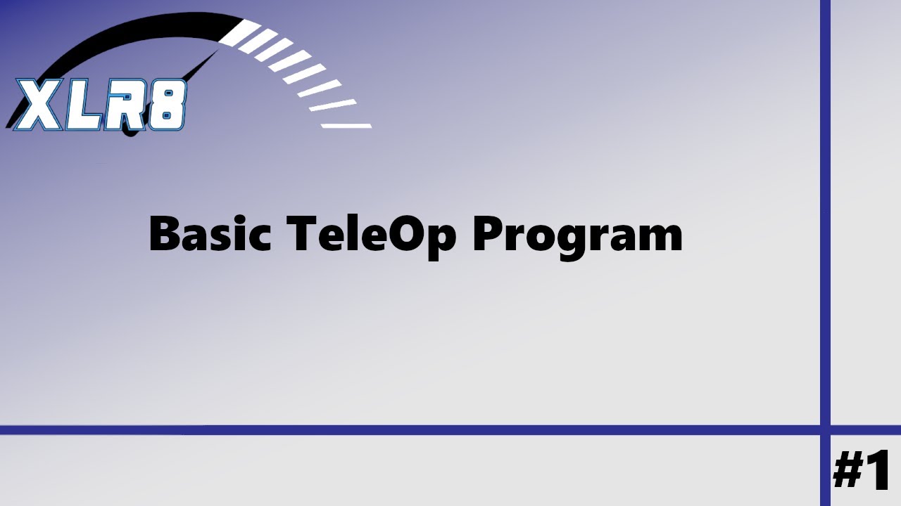 FTC Tutorials | Basic TeleOp Program