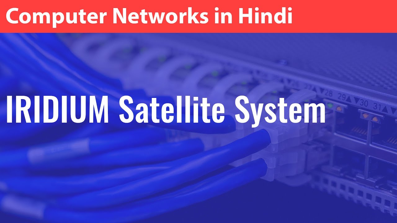 IRIDIUM Satellite System | Computer Networks
