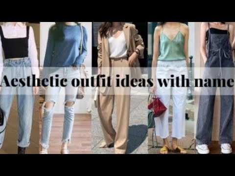 Types Of Aesthetic Outfit Ideas With Names💗Aesthetic Outfit for girls /Aesthetic dress outfits name