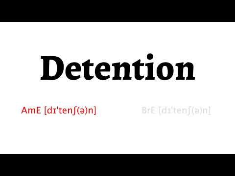 How to Pronounce detention in American English and British English