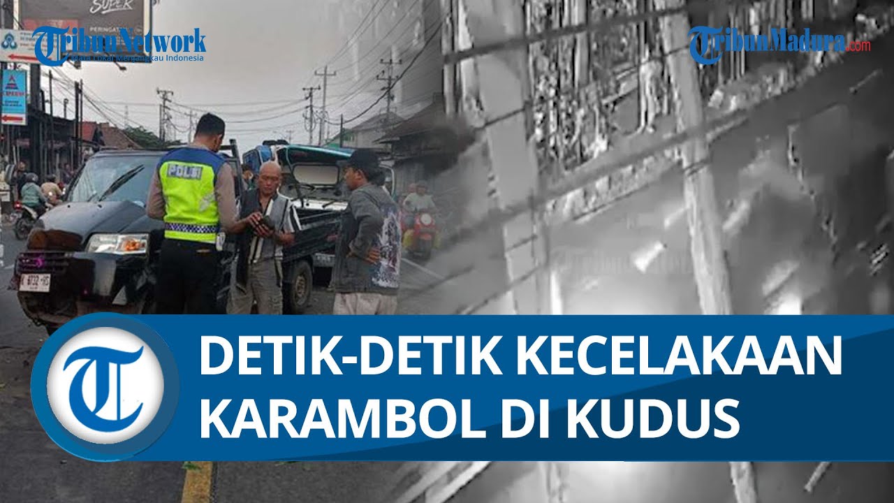 DETIK-DETIK Kecelakaan Karambol di Jalan Pantura Kudus-Pati, 4 Kendaraan Terlibat & Tampak Ringsek