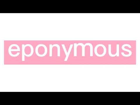 How to pronounce eponymous