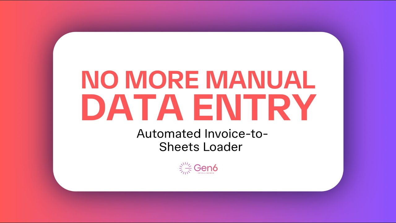 Turn PDFs into Clean Google Sheets Data — Gen6 Invoice Loader