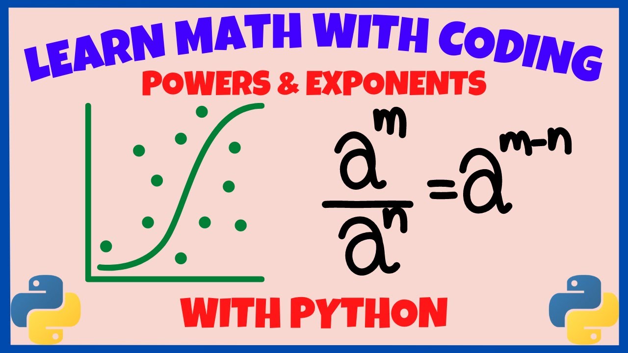 Powers and Exponents - Everything you Need to Know (Includes Python Code)