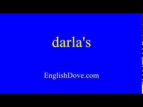How to pronounce darla's in American English.