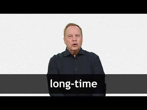 LONG-TIME definition in American English | Collins English Dictionary