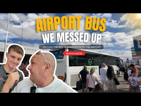 We Messed Up Getting The Bus In Lanzarote To The Airport. π Bargain Bus To Lanzarote Airport! β¬3.30
