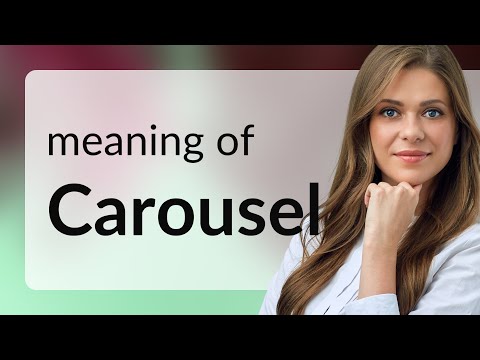 Carousel: Spinning Through the Meanings