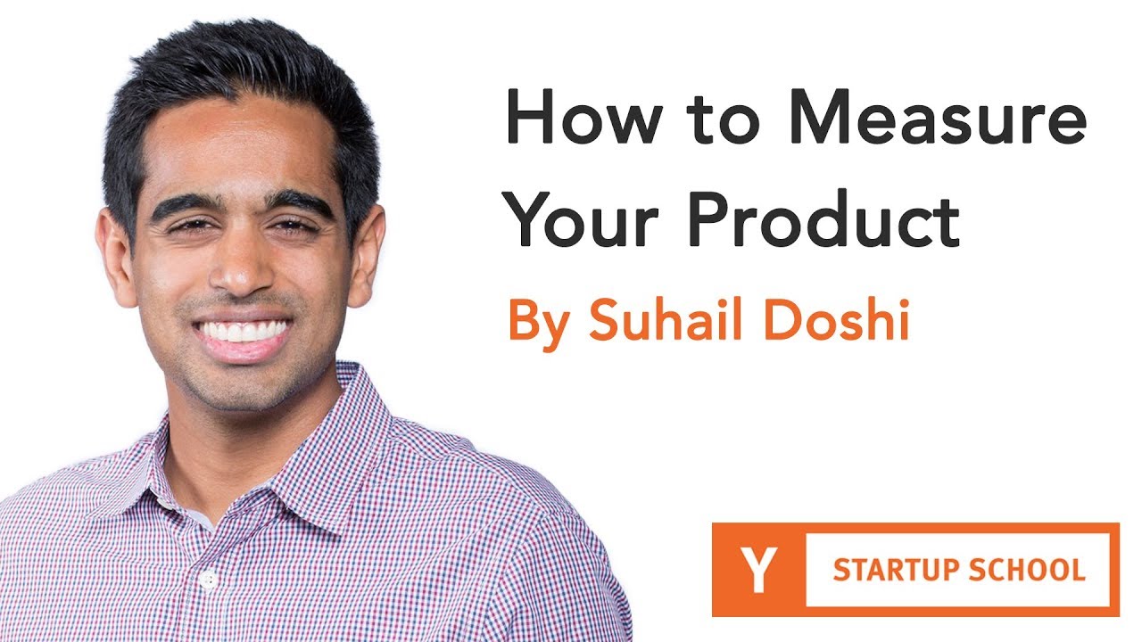 How to measure your product : YC Startup Library | Y Combinator