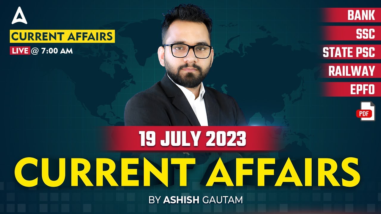 19 July 2023 Current Affairs | Current Affairs Today | Current Affairs