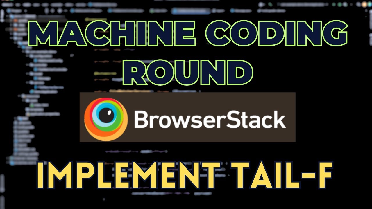 Machine coding round | BrowserStack | A Step-by-Step Guide🔥 | #engineerhoon