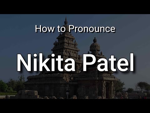 Nikita Patel - Pronunciation and Meaning