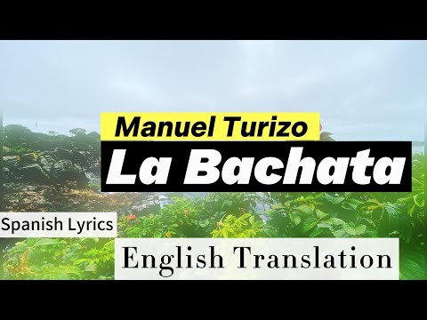 Manuel Turizo - La Bachata - English Translation