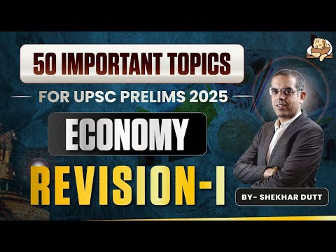 Revising Economy for UPSC Prelims 2025 with 50 Important Topics | Part-1 | Sleepy Classes IAS