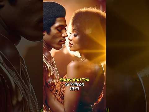 Show And Tell - Al Wilson, 1973, 70s Soul, Love Ballad, RnB Classics #70smusic