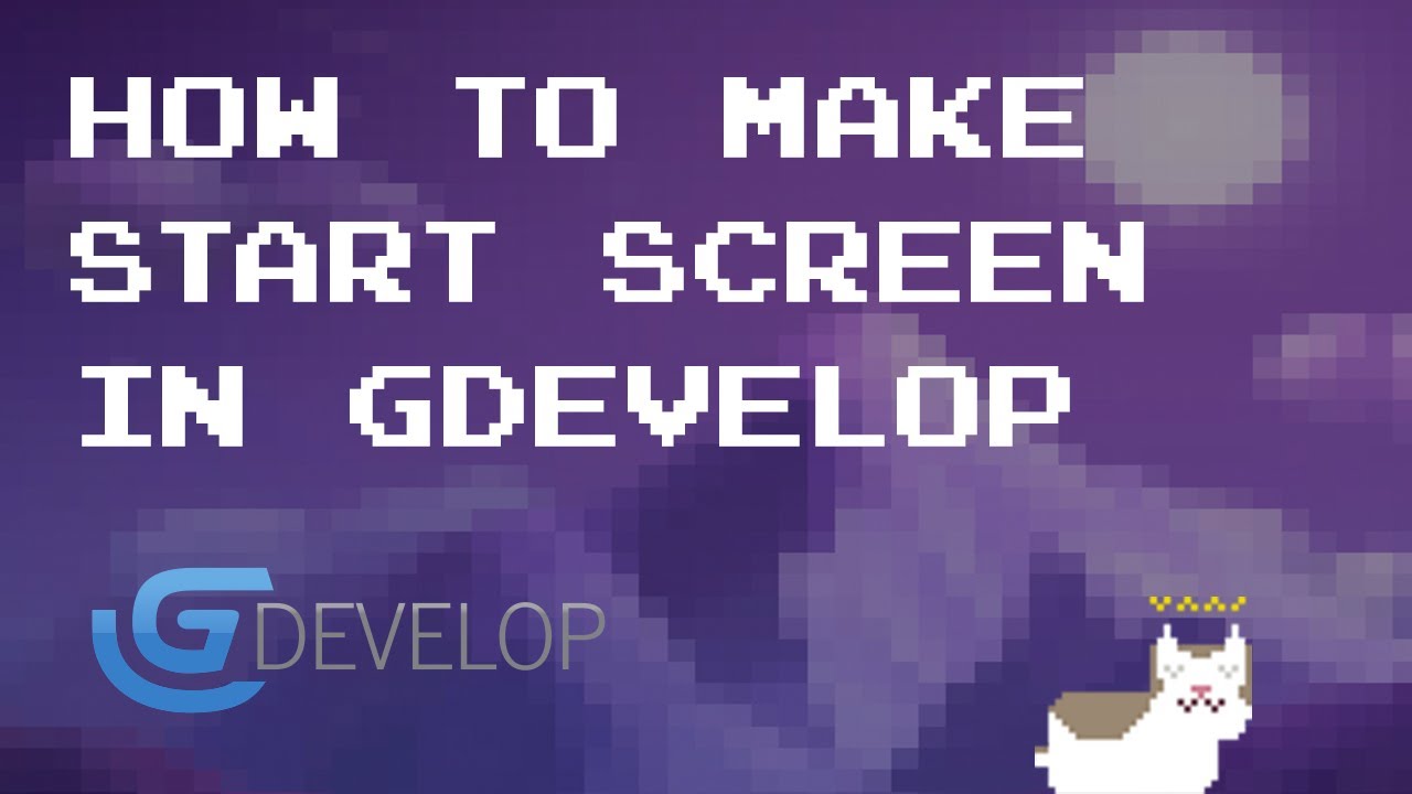 How to make Start Screen in GDevelop 5 - How do I...? - GDevelop Forum