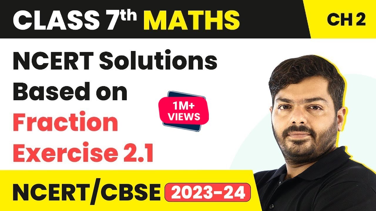 Fractions and Decimals - Exercise 2.1 | Class 7 Maths Chapter 2  | CBSE